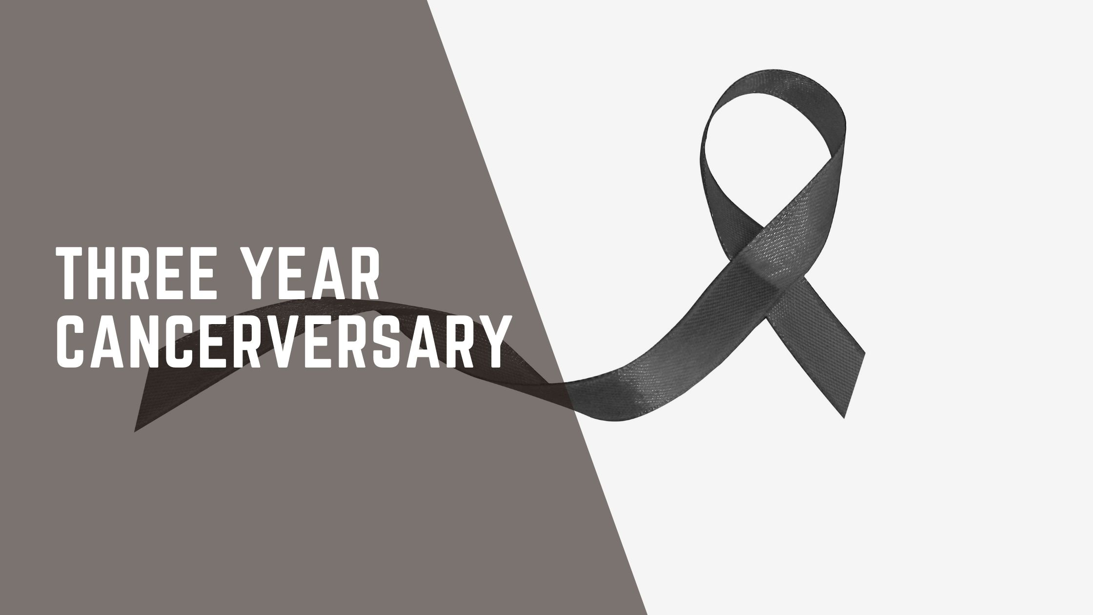 Three Year Cancerversary - Logan Strong